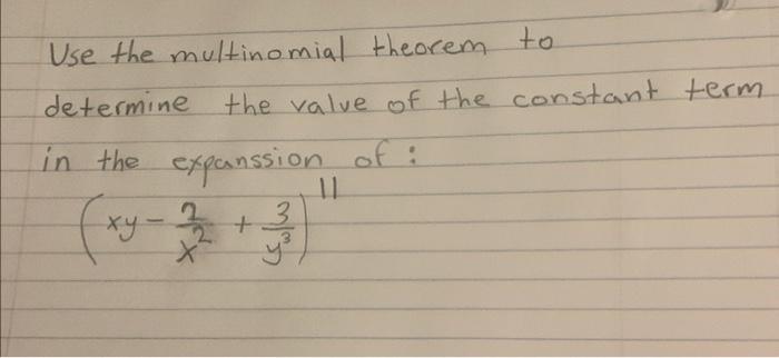 Solved (xy−x22+y33)31Use the multinomial theorem to | Chegg.com