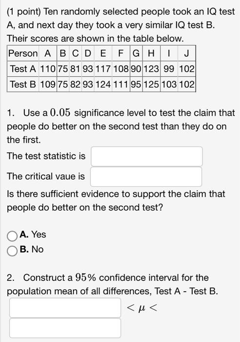 Solved (1 point) Ten randomly selected people took an IQ | Chegg.com