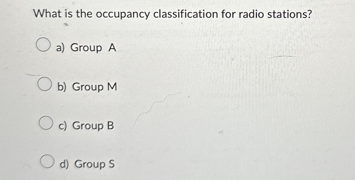 Solved What is the occupancy classification for radio | Chegg.com