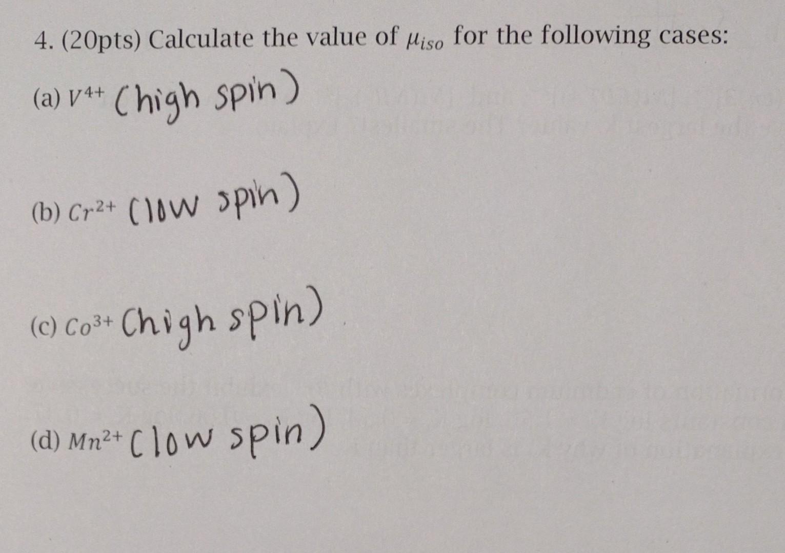 Solved 4. (20pts) Calculate the value of μiso for the | Chegg.com