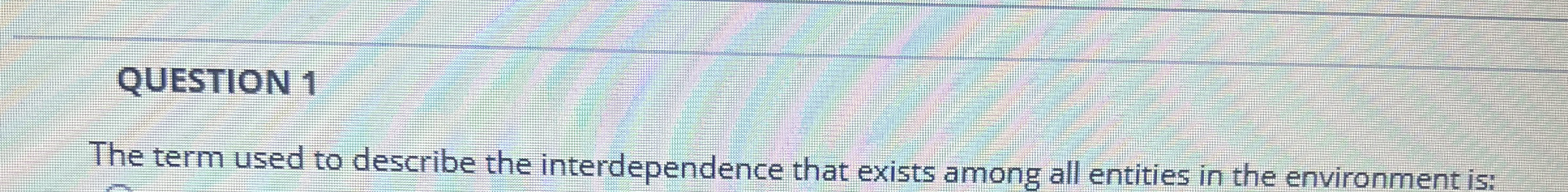 Solved The term used to describe the interdependence that | Chegg.com
