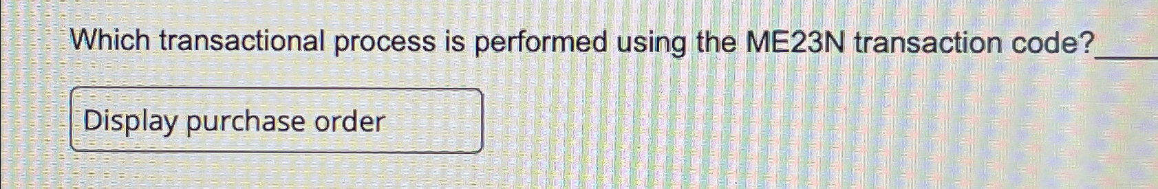 Solved Which transactional process is performed using the | Chegg.com