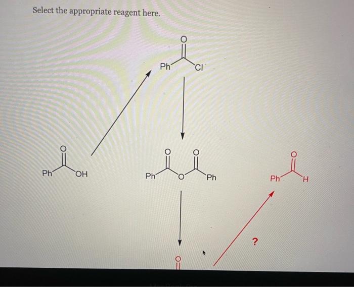 Solved Select the appropriate reagent here.LiAlH4 (CH3)2CuLi | Chegg.com