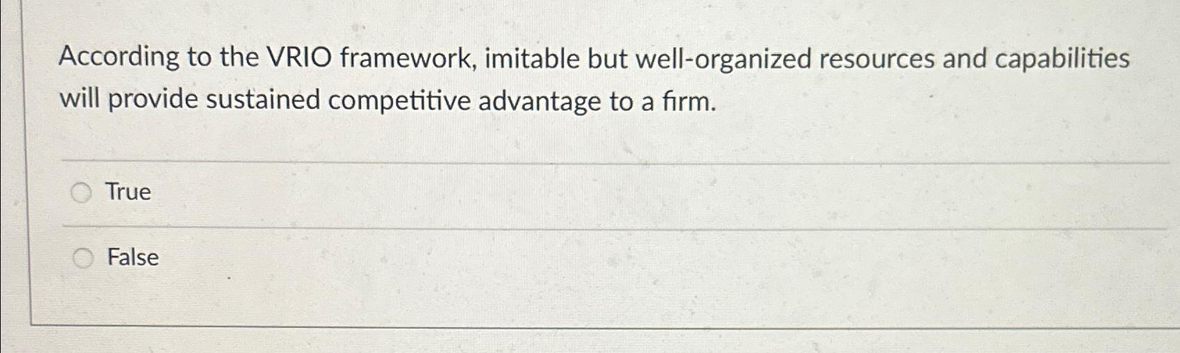 Solved According to the VRIO framework, imitable but | Chegg.com