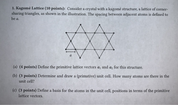 Solved 1. Kagomé Lattice (10 points): Consider a crystal | Chegg.com