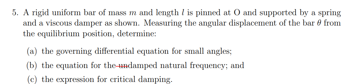Solved A rigid uniform bar of mass m ﻿and length l ﻿is | Chegg.com
