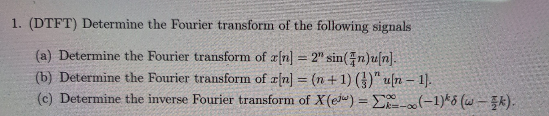 Solved (DTFT) ﻿Determine the Fourier transform of the | Chegg.com