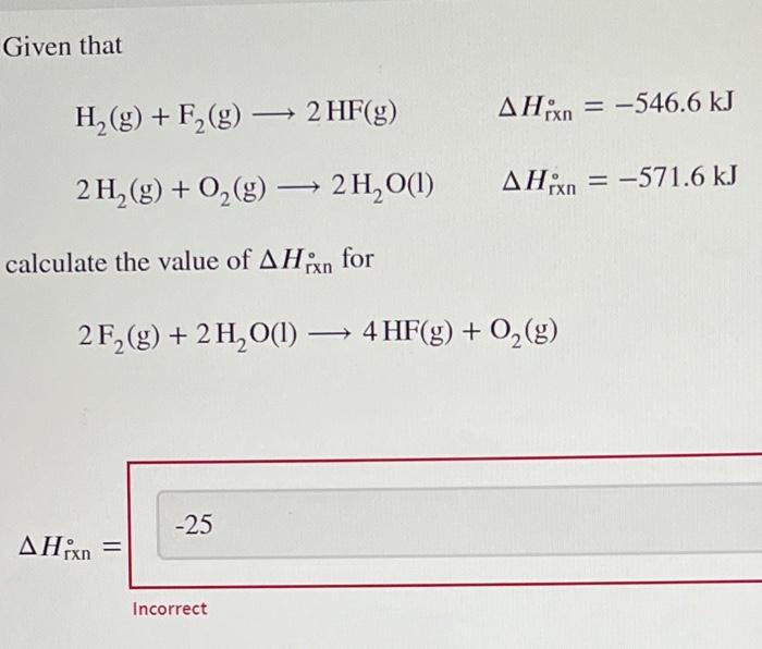 Solved Given that H2( g)+F2( g) 2HF(g)2H2( g)+O2( | Chegg.com