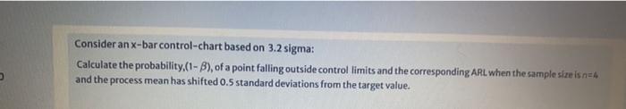 Solved Consider an x-bar control-chart based on 3.2 sigma: | Chegg.com