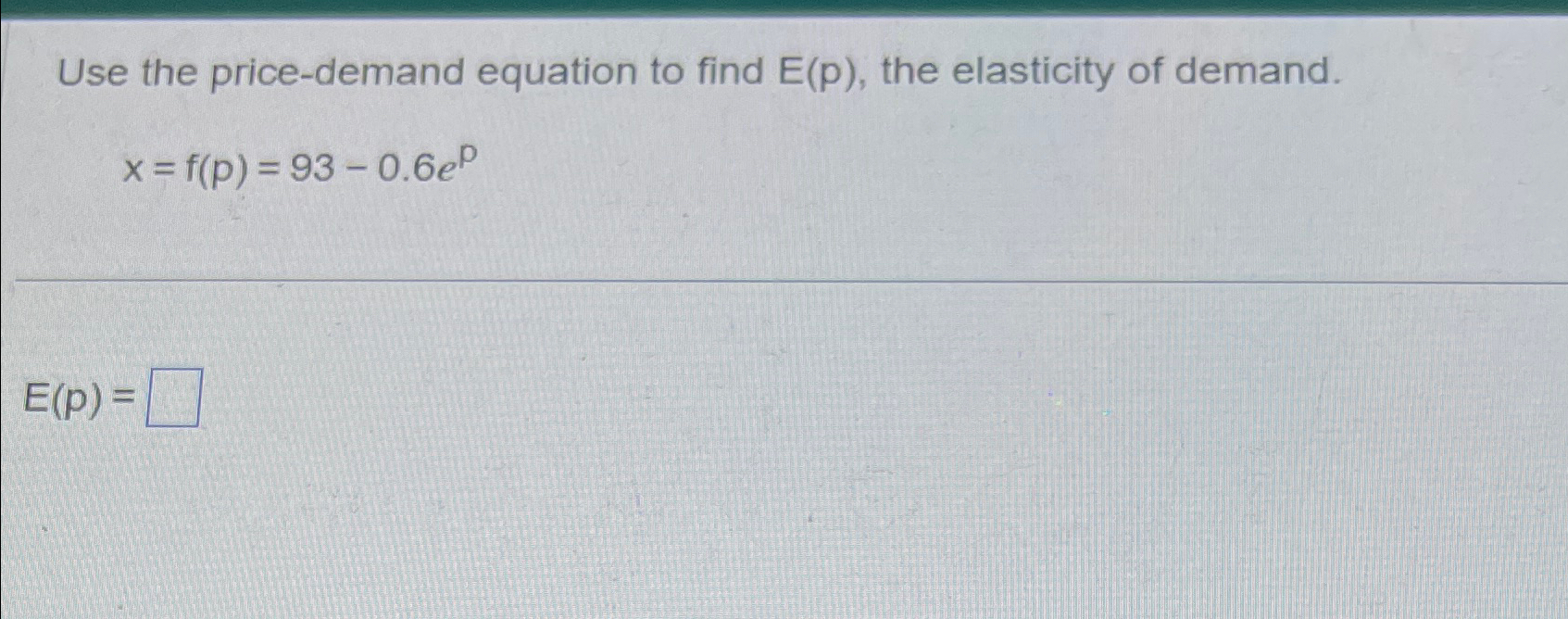 Solved Use the price-demand equation to find E(p), ﻿the | Chegg.com