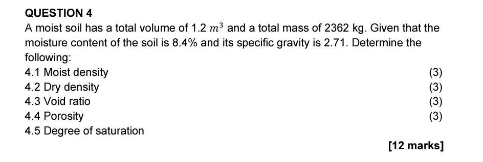 Solved QUESTION 4 A moist soil has a total volume of 1.2 m3 | Chegg.com