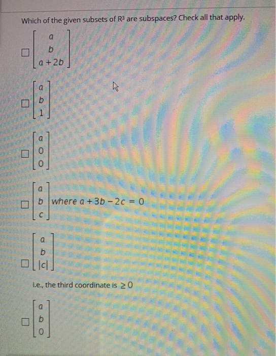 Solved Which of the given subsets of R3 are subspaces? Check | Chegg.com