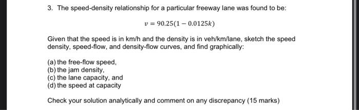 Solved 3. The speed-density relationship for a particular | Chegg.com