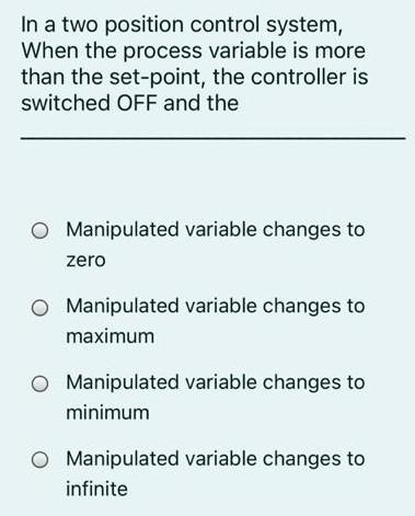 Solved In a two position control system, When the process | Chegg.com