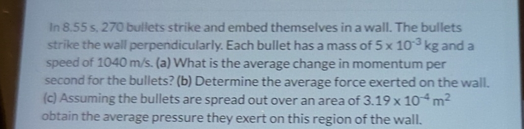Solved In 8.55 ﻿s, 270 ﻿bullets strike and embed themselves | Chegg.com