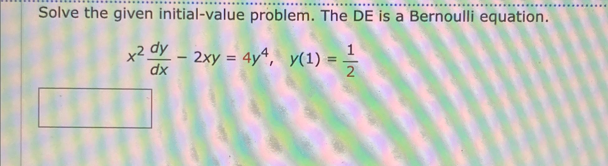 Solved Solve The Given Initial Value Problem The De Is A