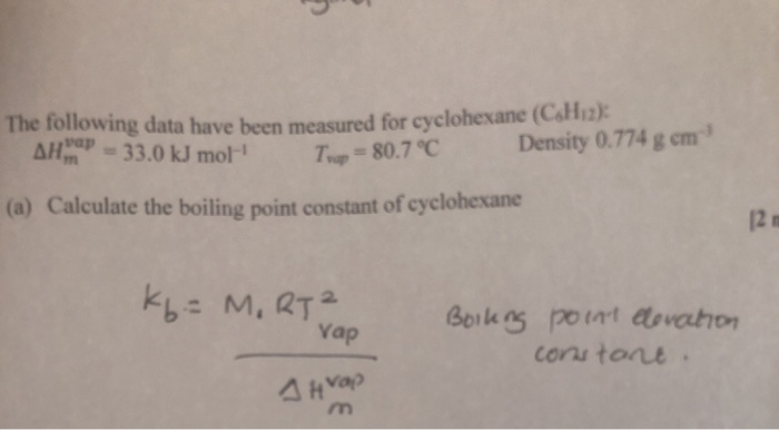Solved The following data have been measured for cyclohexane | Chegg.com