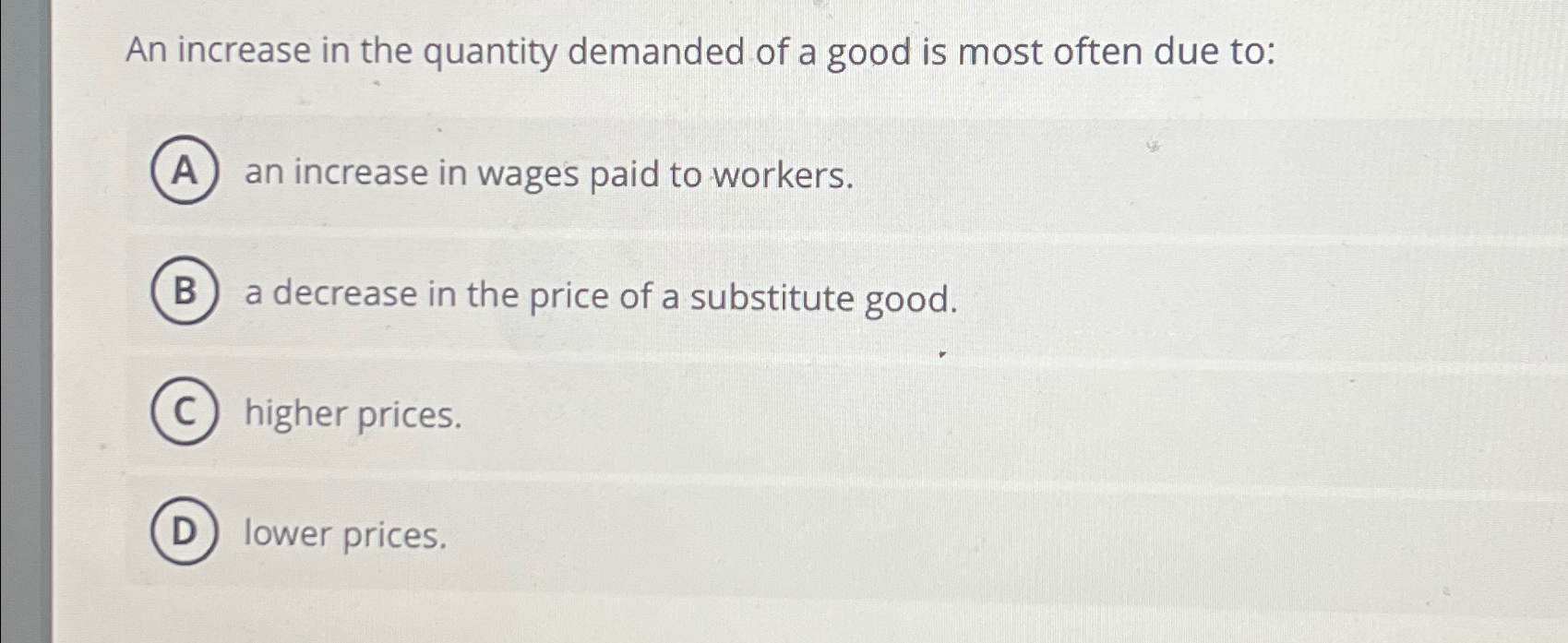 Solved An increase in the quantity demanded of a good is | Chegg.com