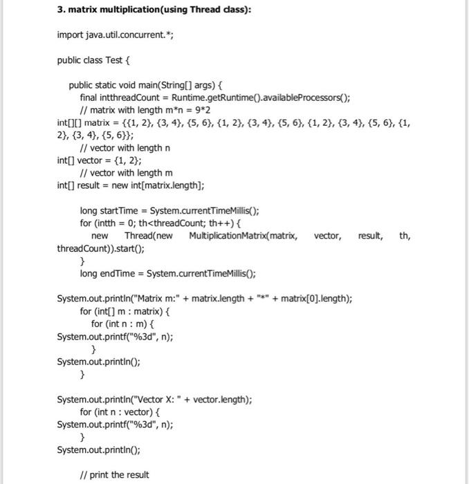 Solved 3. matrix multiplication(using Thread dass): import | Chegg.com