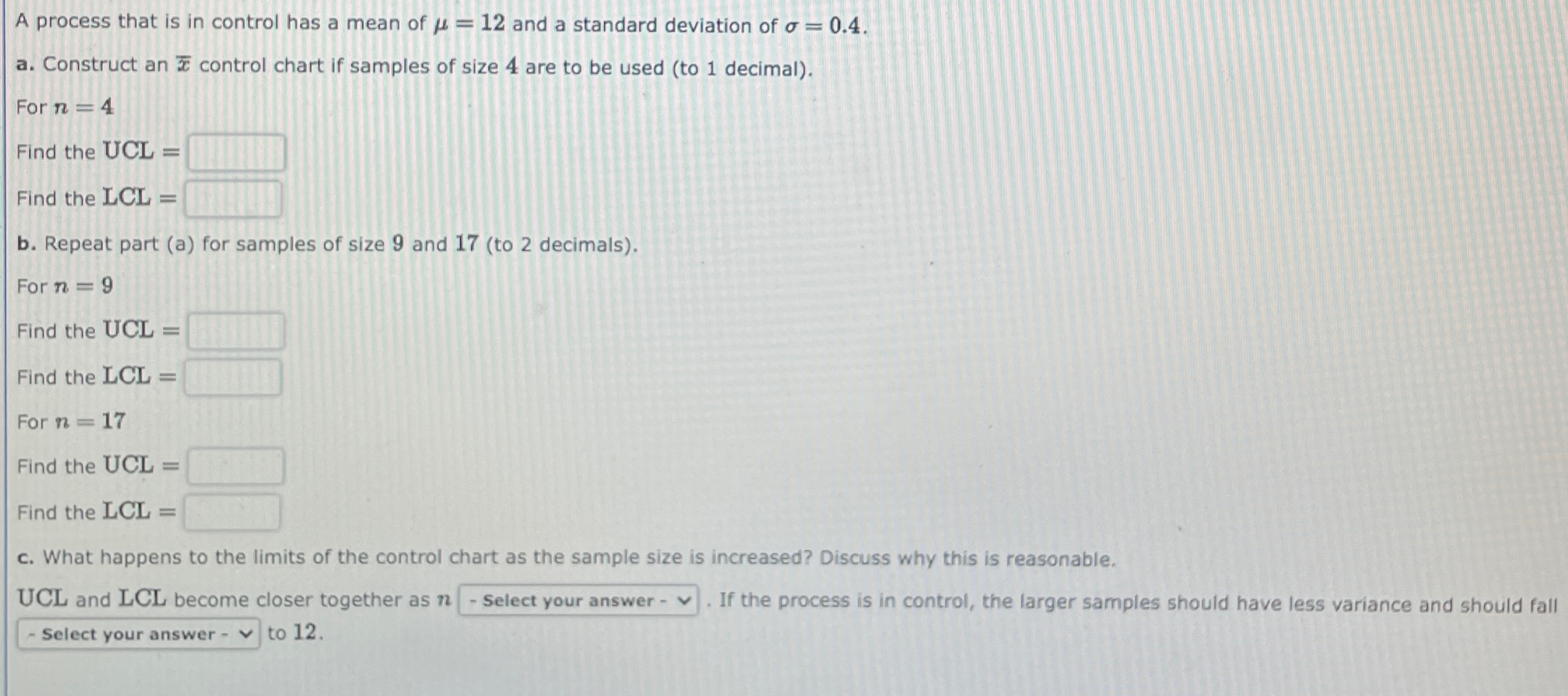 Solved A process that is in control has a mean of μ=12 ﻿and | Chegg.com