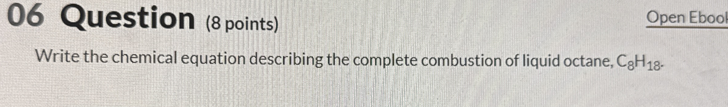 Solved 06 ﻿Question (8 ﻿points)Open EbooWrite the chemical | Chegg.com