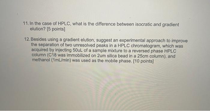 Solved 11. In the case of HPLC, what is the difference | Chegg.com