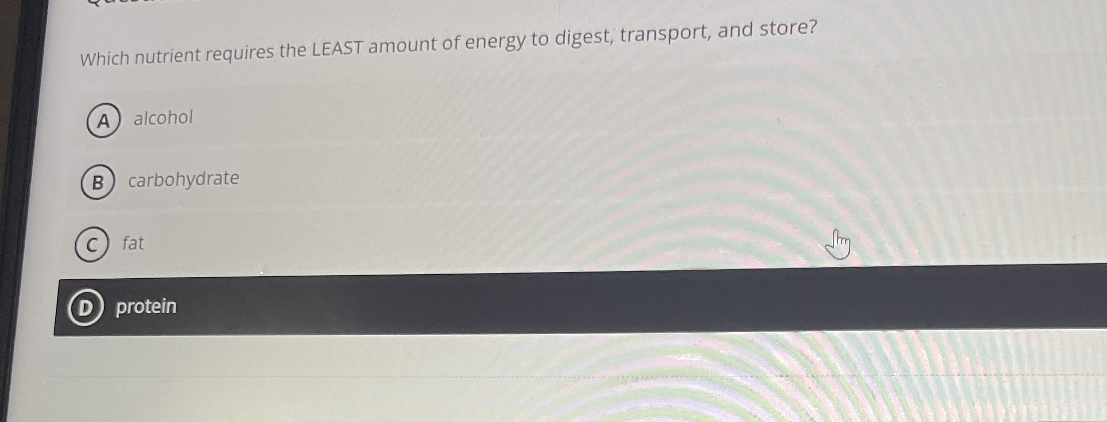 Solved Which nutrient requires the LEAST amount of energy to | Chegg.com