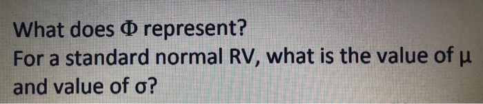 Solved What does o represent? For a standard normal RV, what | Chegg.com