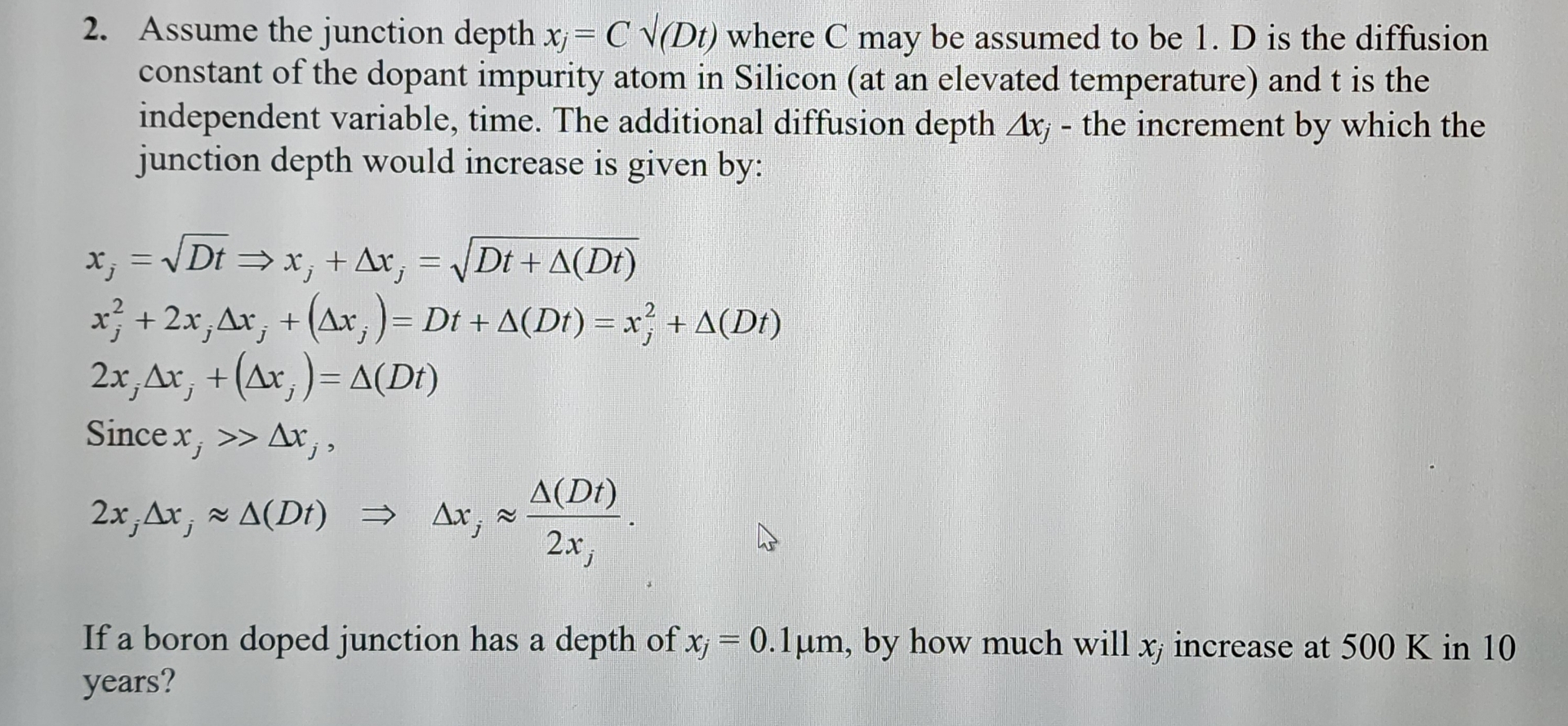 Solved Assume the junction depth xj=C?2(Dt) ﻿where C ﻿may be | Chegg.com