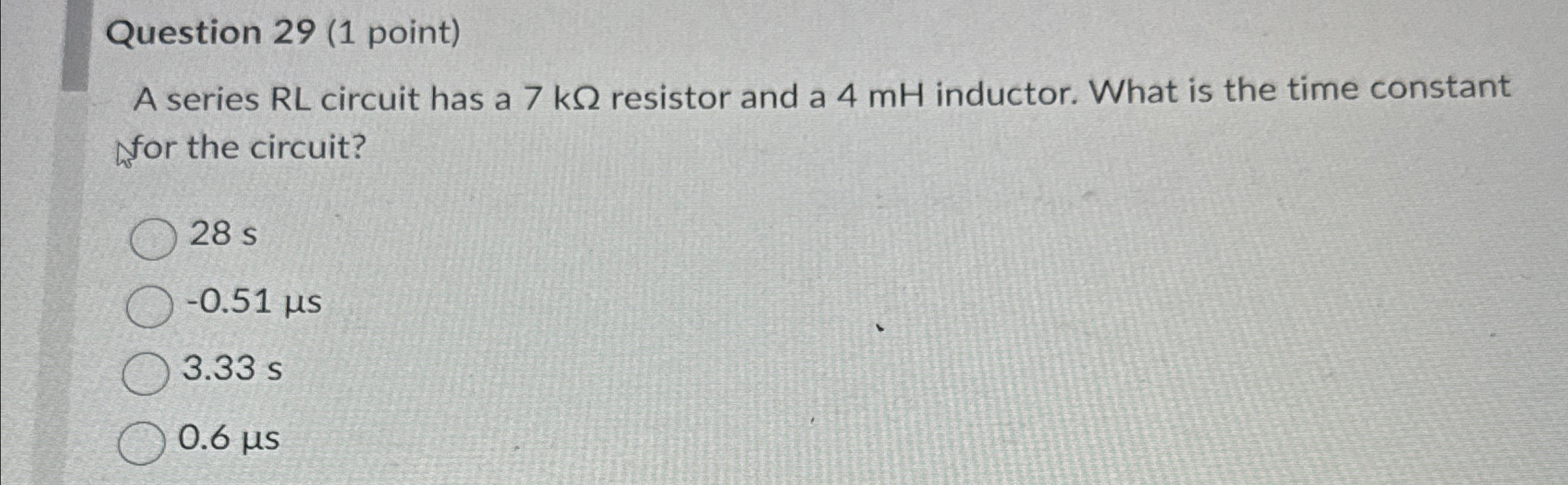 Solved Question 29 (1 ﻿point)A series RL ﻿circuit has a 7kΩ | Chegg.com