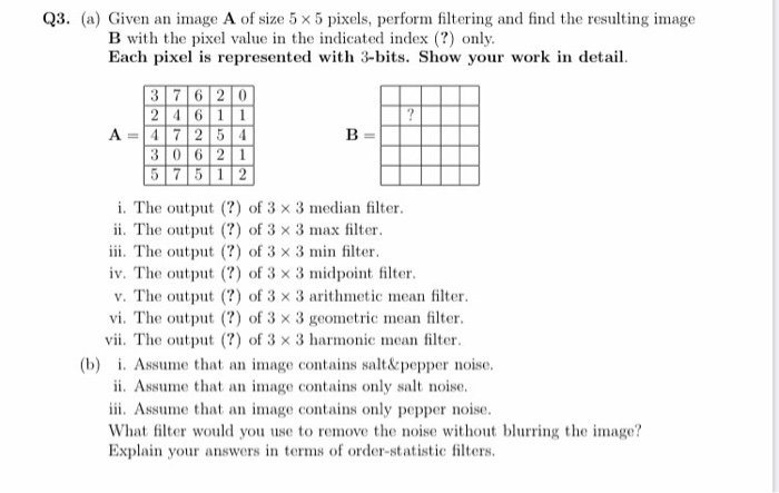 Solved Q3. (a) Given an image A of size 5 x 5 pixels, | Chegg.com