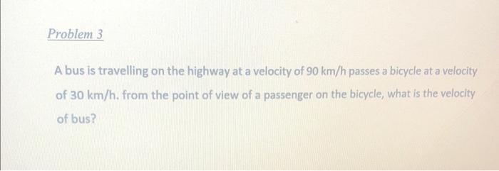 Solved A bus is travelling on the highway at a velocity of | Chegg.com