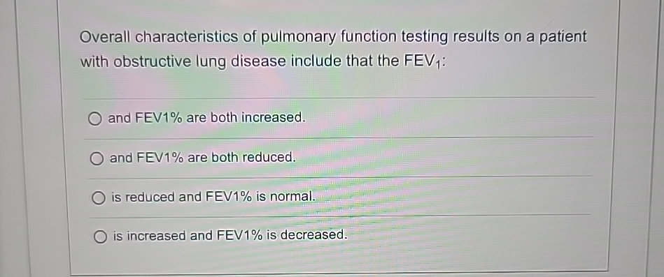 Solved Overall characteristics of pulmonary function testing | Chegg.com