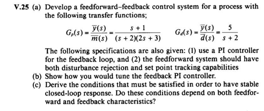 Solved V. 25 (a) ﻿Develop a feedforward-feedback control | Chegg.com