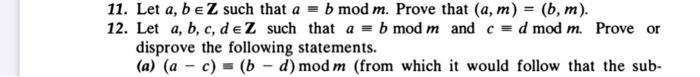 Solved 11. Let a, b eZ such that a = b mod m. Prove that | Chegg.com