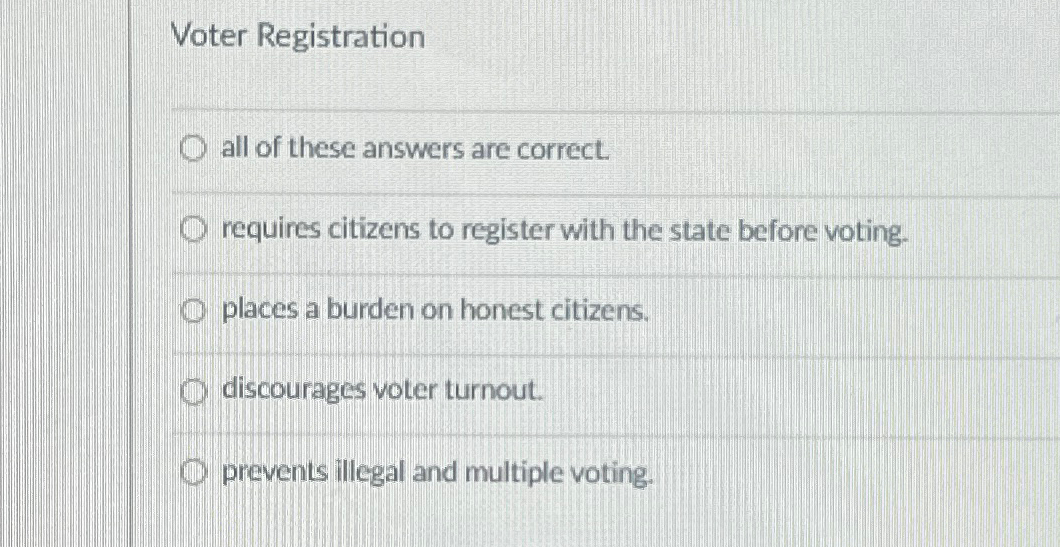 Voter Registrationall of these answers are | Chegg.com
