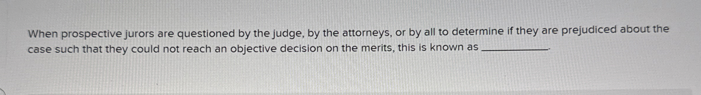 Solved When prospective jurors are questioned by the judge, | Chegg.com