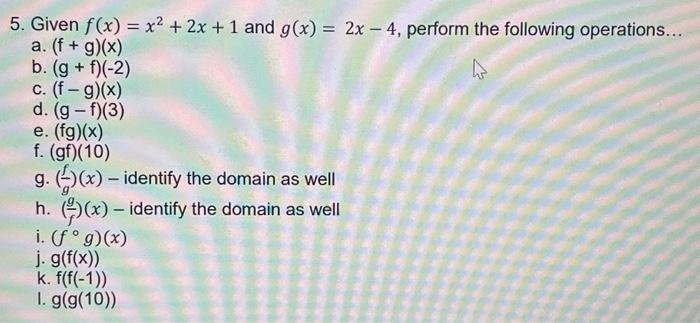 Solved 5. Given f(x)=x2+2x+1 and g(x)=2x−4, perform the | Chegg.com
