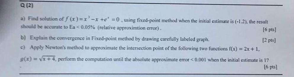 Solved a) Find solution of f(x)=x3−x+ex=0, using fixed-point | Chegg.com