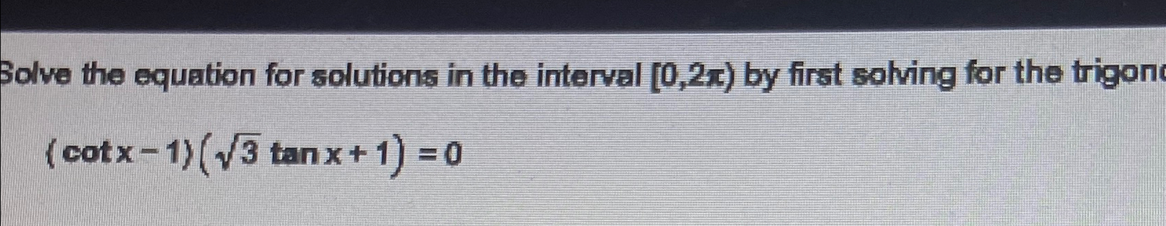 Solved Bolve the equation for solutions in the interval | Chegg.com
