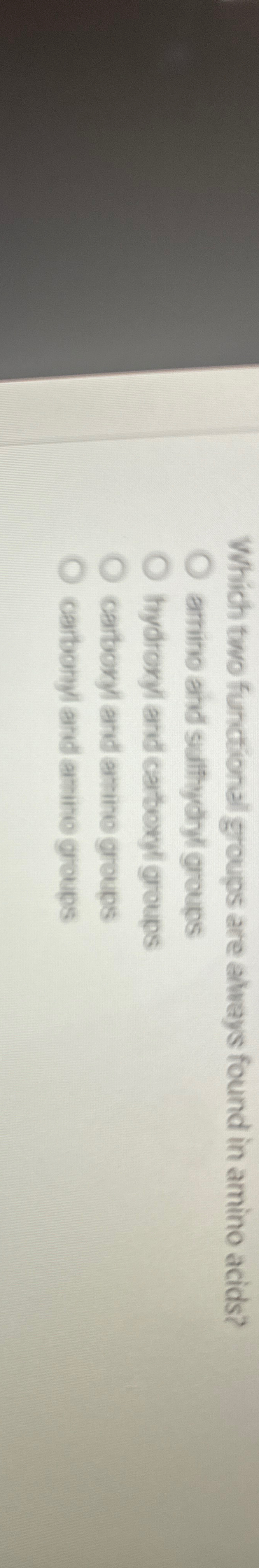 Solved Which two functional groups are aways found in amino | Chegg.com