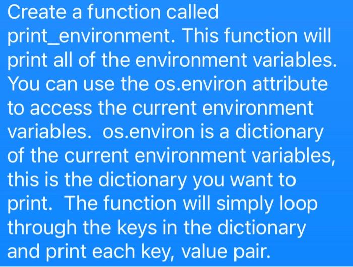 Solved Create a function called print_environment. This | Chegg.com