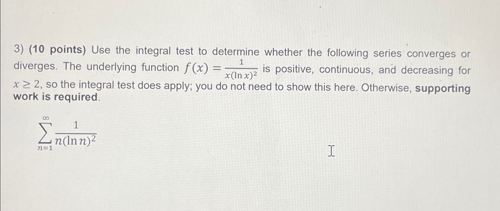 Solved (10 ﻿points) ﻿Use the integral test to determine | Chegg.com