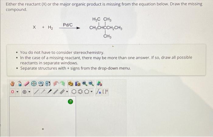 Solved Either the reactant (X) or the major organic product | Chegg.com