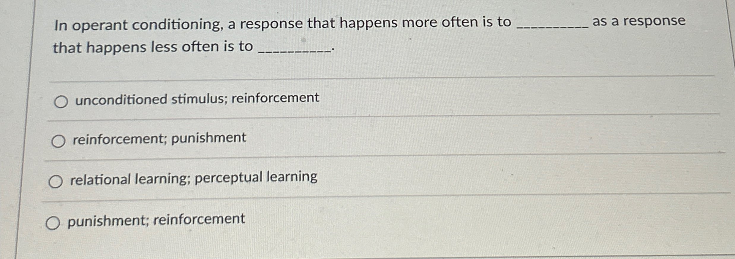 Solved In operant conditioning, a response that happens more | Chegg.com