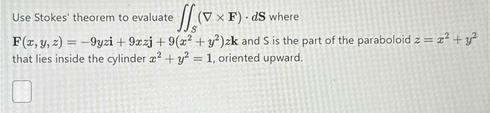 Solved Use Stokes' theorem to evaluate ∬S(grad×F)*dS ﻿where | Chegg.com