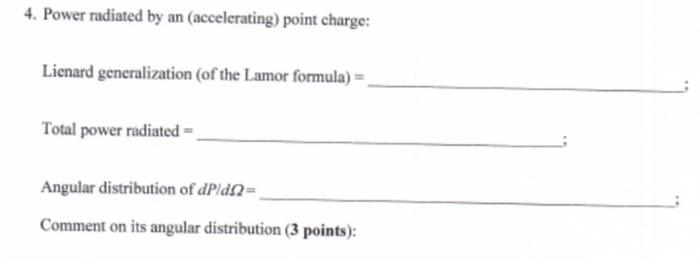 Solved 4. Power radiated by an (accelerating) point charge: | Chegg.com