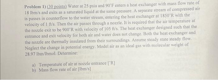 Solved Problem 1) (30 points) Water at 25 psia and 90°F | Chegg.com