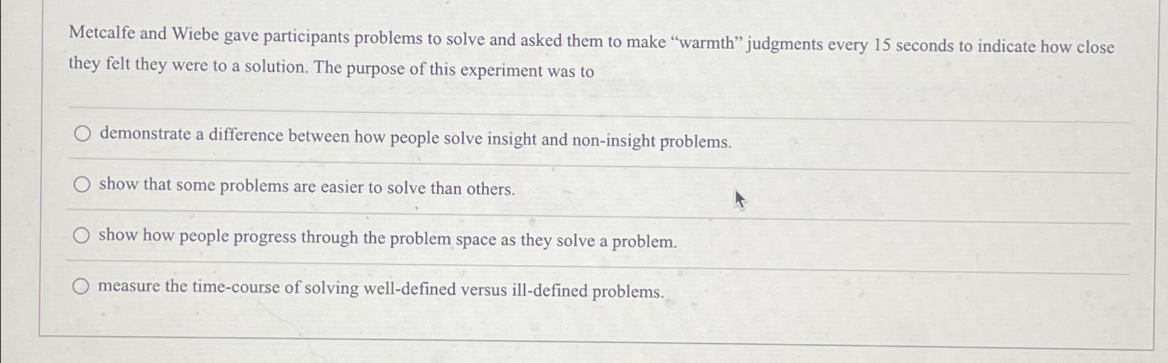 Solved Metcalfe and Wiebe gave participants problems to | Chegg.com