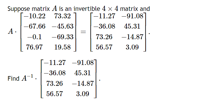 Solved Suppose matrix A ﻿is an invertible 4×4 ﻿matrix | Chegg.com